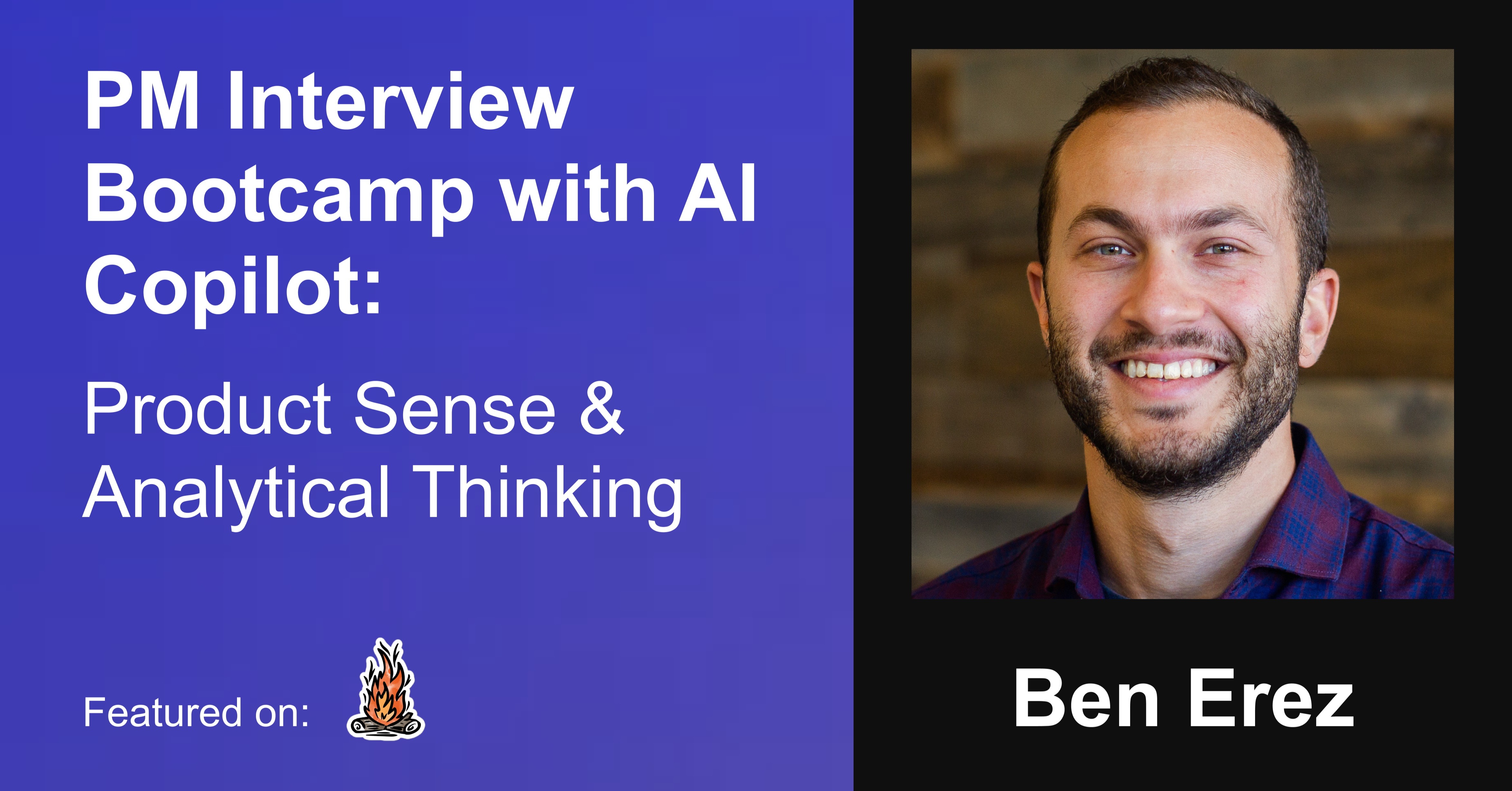 Product Sense & Analytical Thinking Bootcamp for Meta-Style PM Interviews by Ben Erez on Maven
